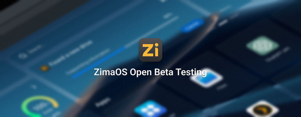 Welcome to the ZimaOS Open Beta Program! - ZimaOS - IceWhale Community ...